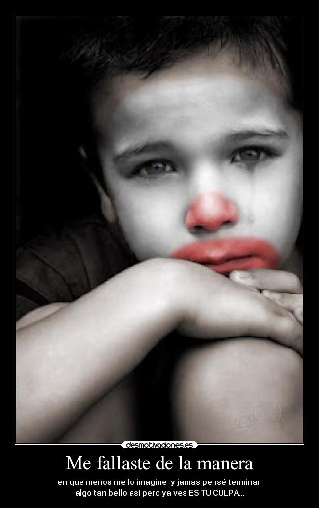 Me fallaste de la manera | Desmotivaciones